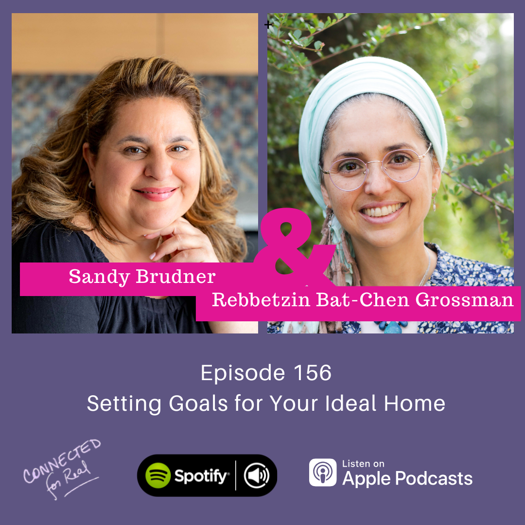156. Setting Goals for Your Ideal Home - Connected For Real
